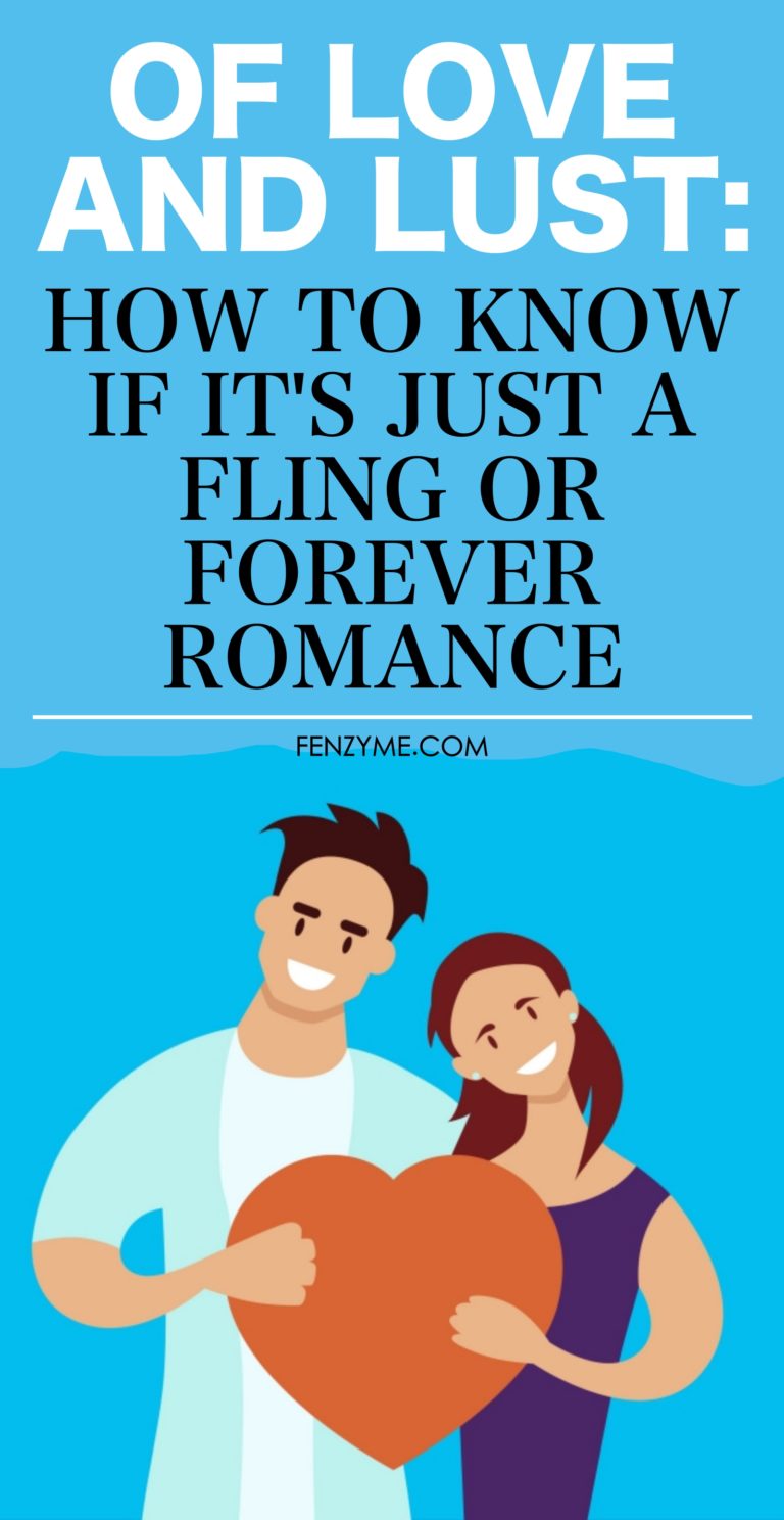 Of Love and Lust: How to Know if It’s Just a Fling or a Forever Romance ...
